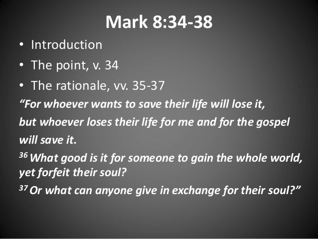 Mark 8 vv 34 to38