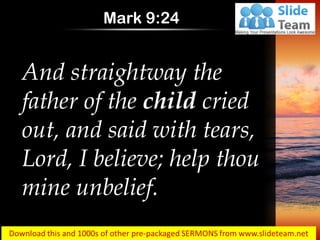 Mark 9 24 i do believe help me power point church sermon | PPT