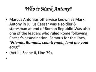 Mark antony of julius caesar playwright by william by josephina f, | PPT