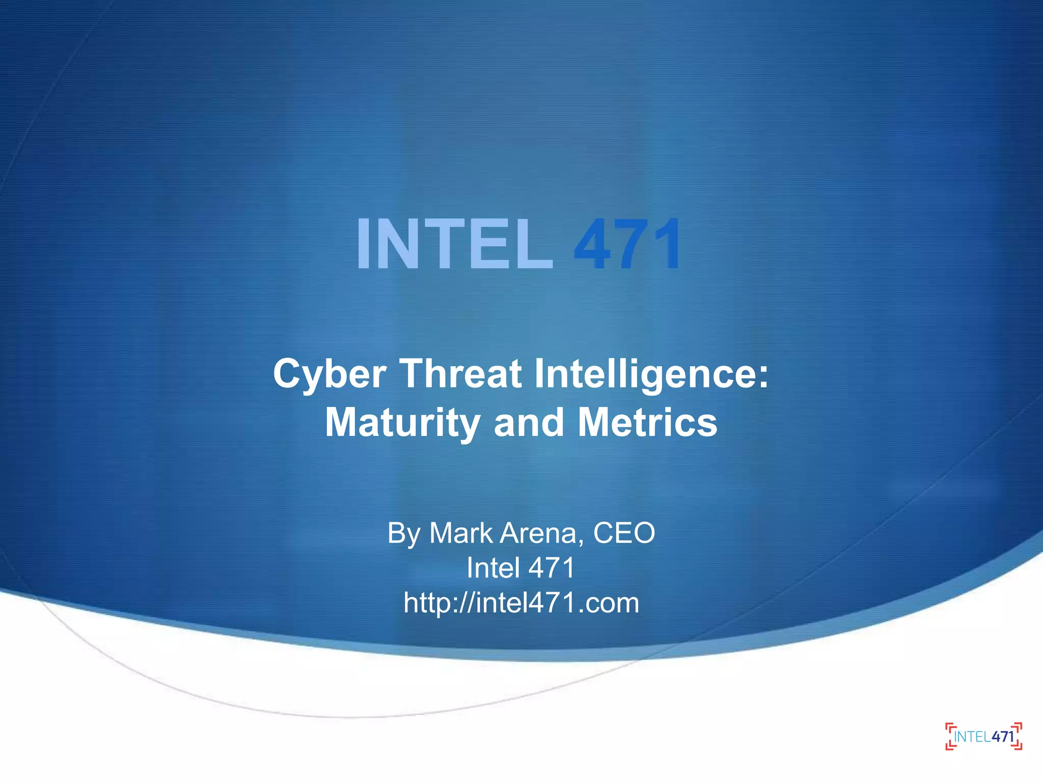 Cyber threat intelligence: maturity and metrics | PPT