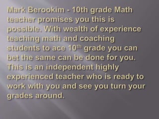 Mark berookim 10th grade math teacher | PPTX