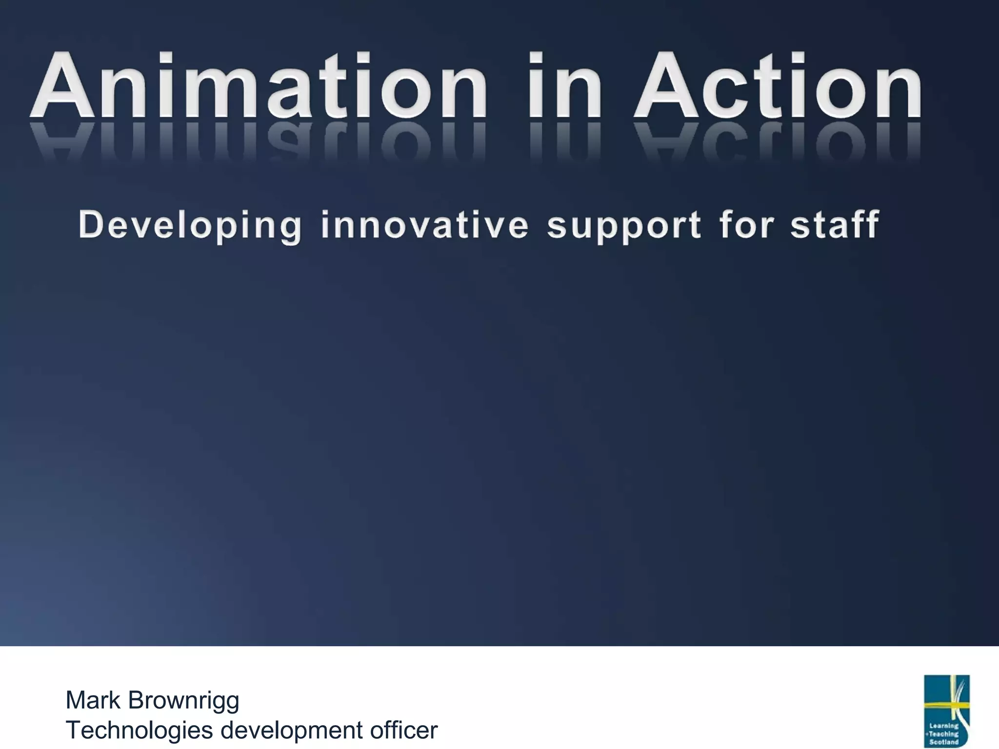 Mark Brownrigg Animation In Action | PPT | Computer Animation | Computer Software and Applications