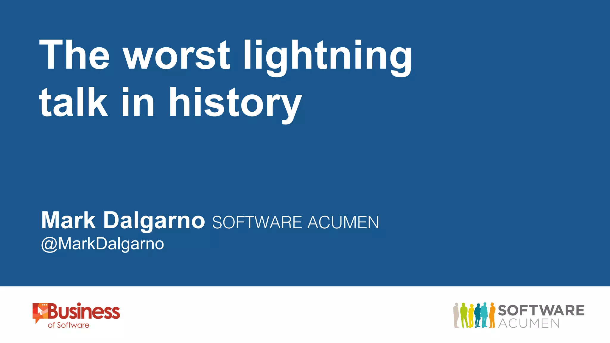 The Worst Lightning Talk in History - Using Antiproblems. Mark Dalgarno ...