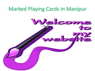Marked playing cards in manipur | PPTX
