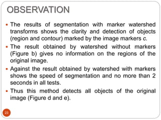 Marker Controlled Segmentation Technique for Medical application | PPT