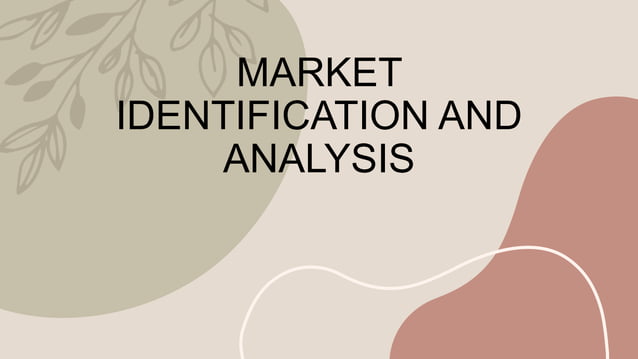 -MARKET-IDENTIFICATION-AND-ANALYSIS_.pptx