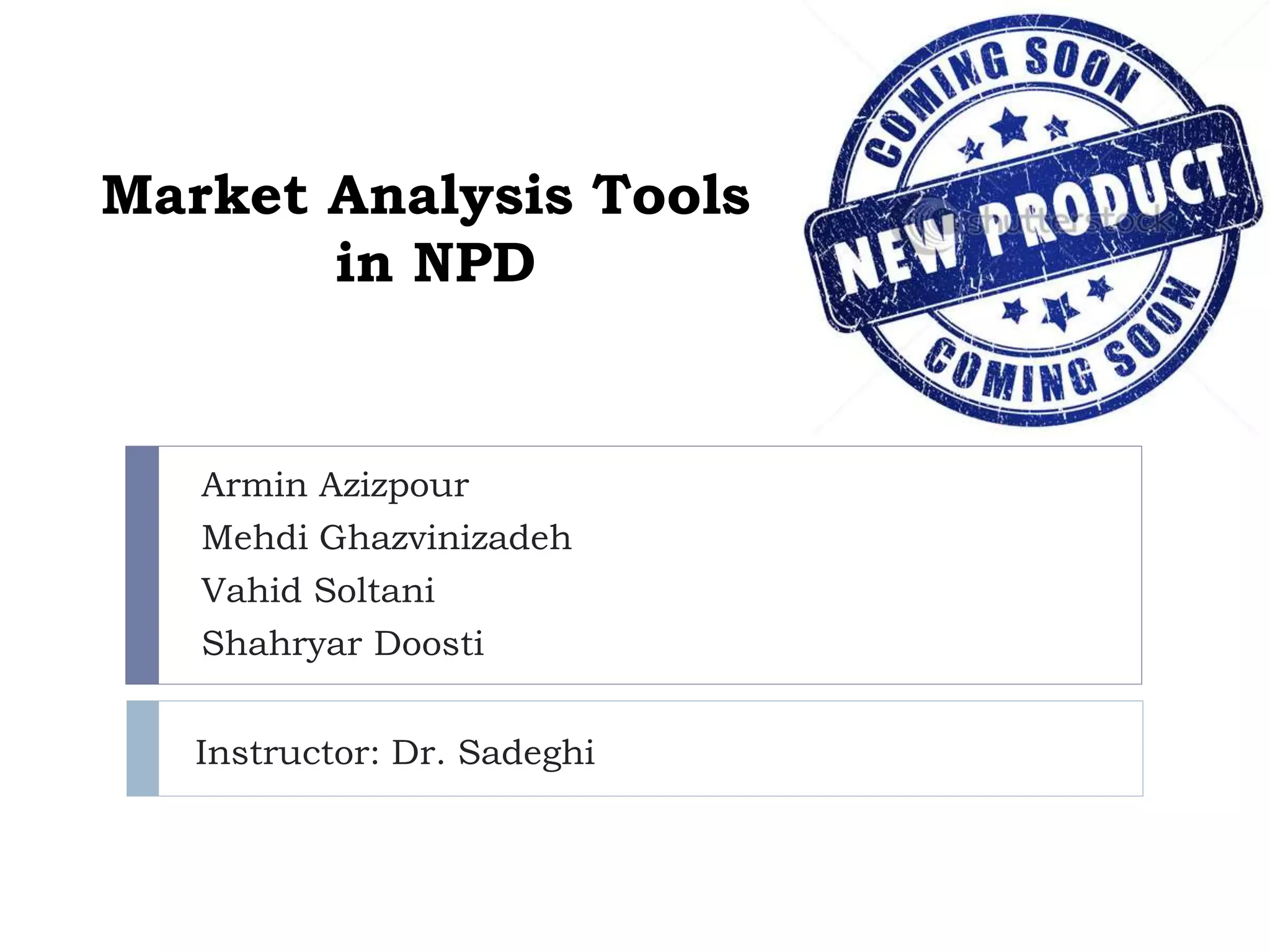 Market analysis tools in npd (final) | PPT