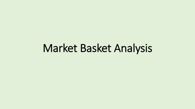 Market Basket Analysis.ppt | Business | Business and Finance