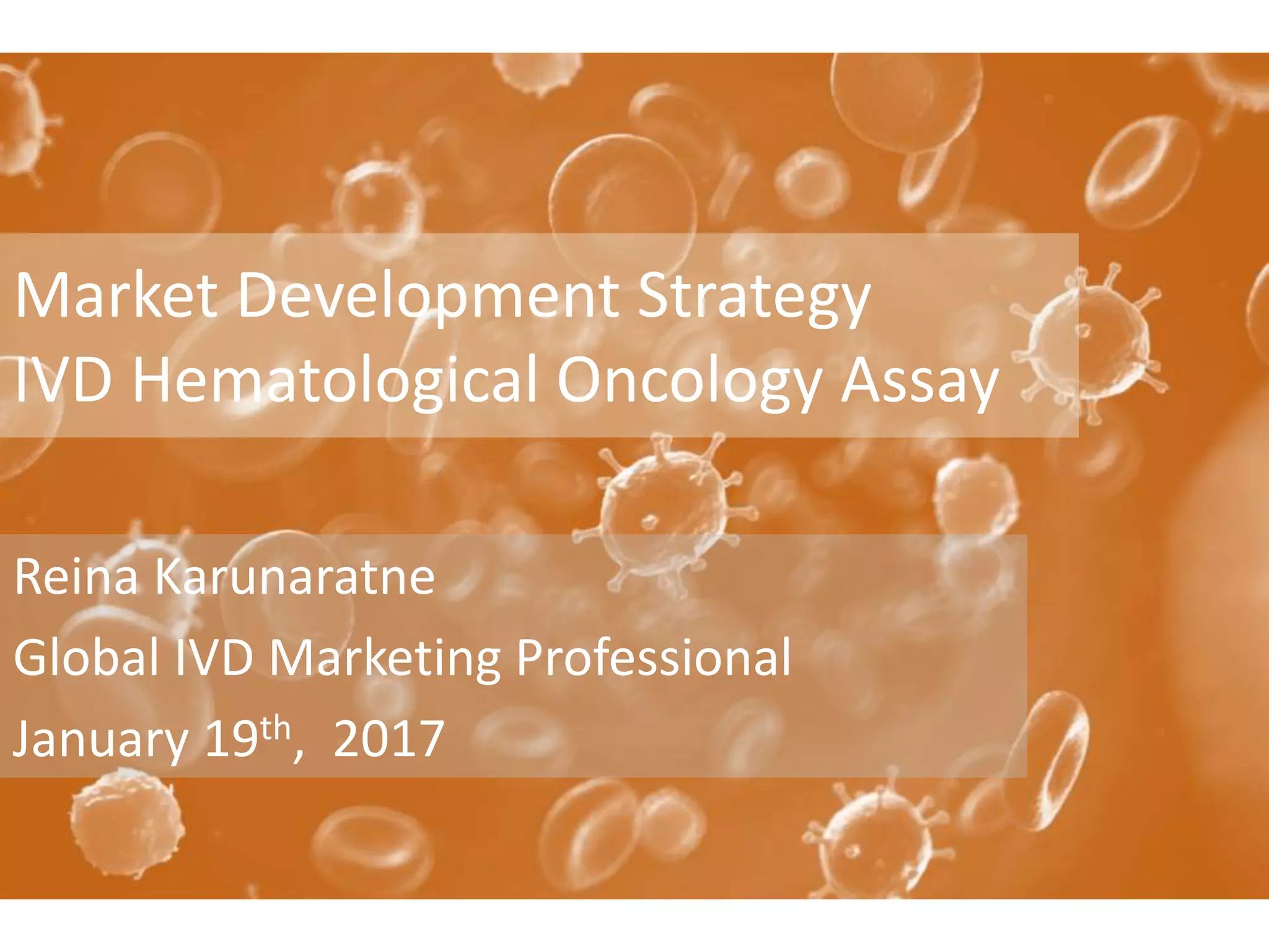 Market Development Strategy - IVD Hematological Oncology Assay | PPTX