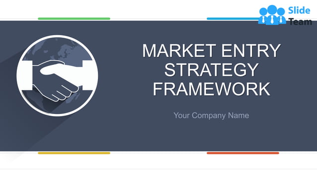 Market Entry Strategy Framework Complete Powerpoint Deck With Slides | PPT