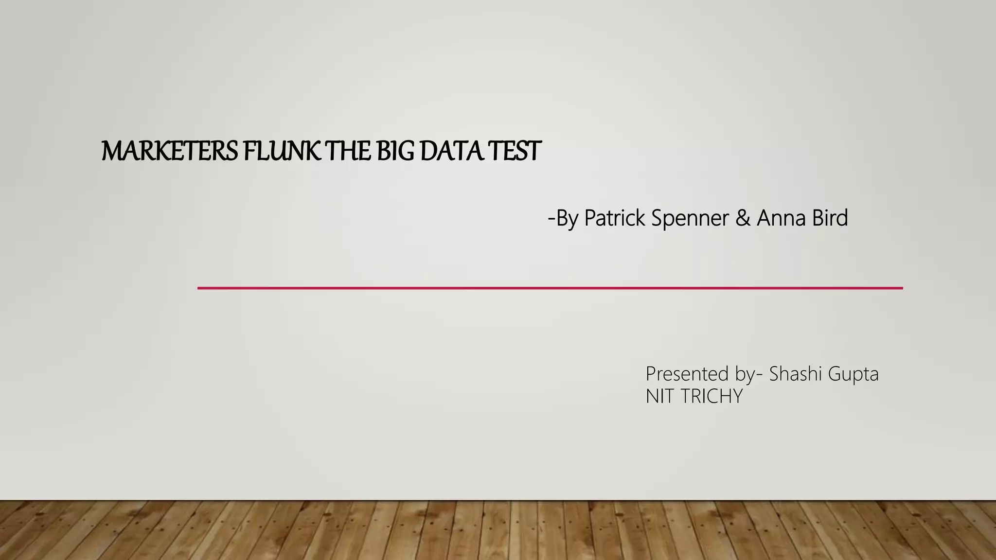 Marketers flunk the big data test | PPT