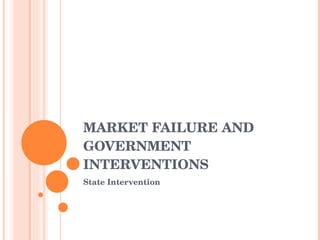Market failure and government interventions slides | PPT