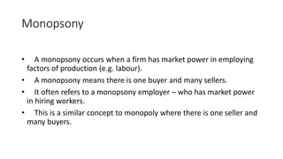 Market Forms - Perfect competition, Monopoly, Monopsony, Oligopoly.pptx