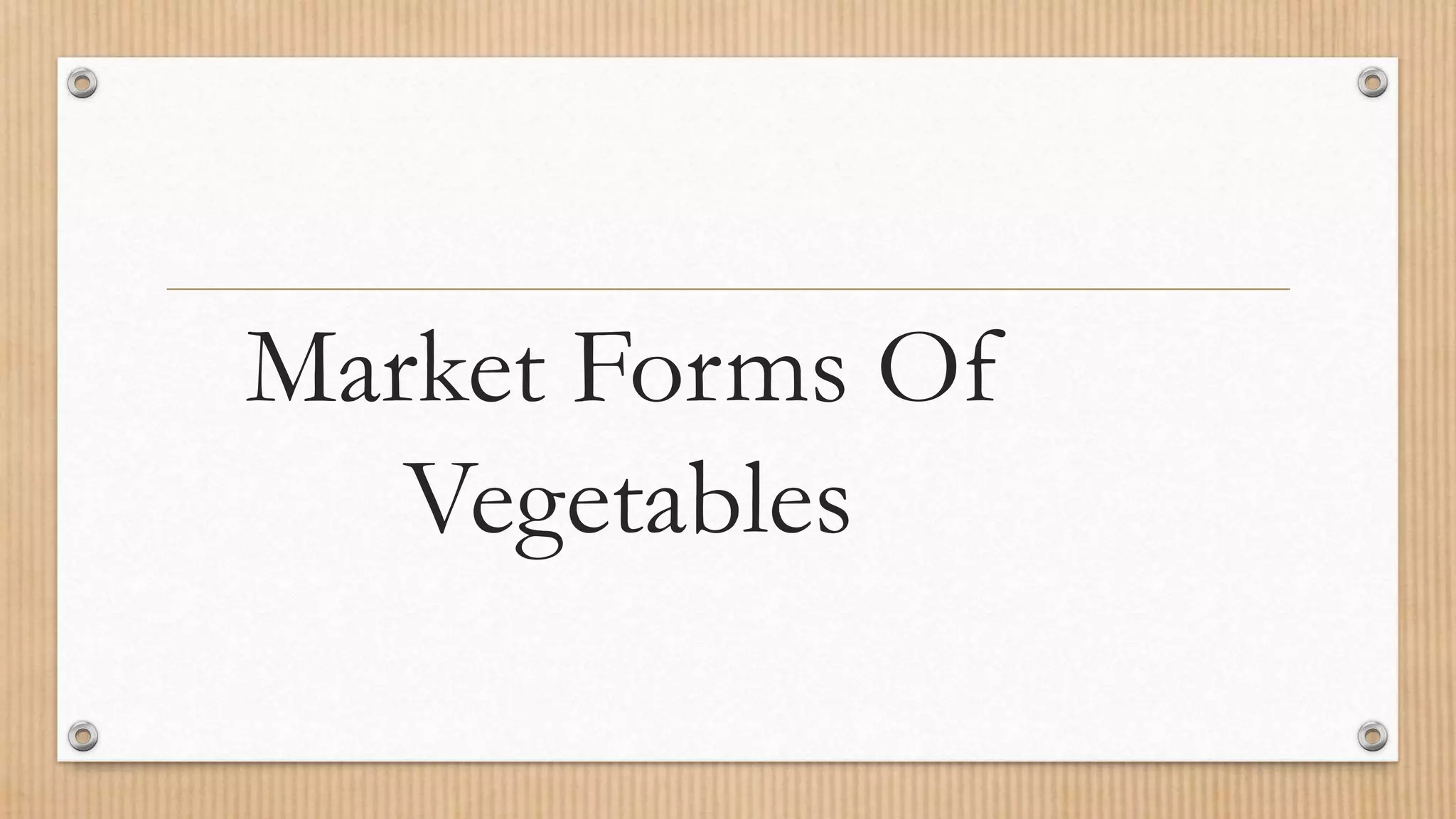marketformsofvegetables.pptx