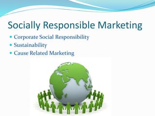 socially responsible marketing and marketing ethics | PPTX