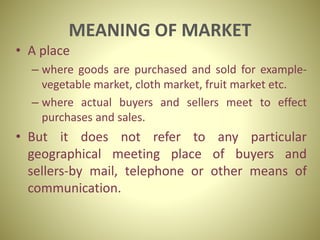 MARKET, MARKETING & ITS FEATURES | PPT