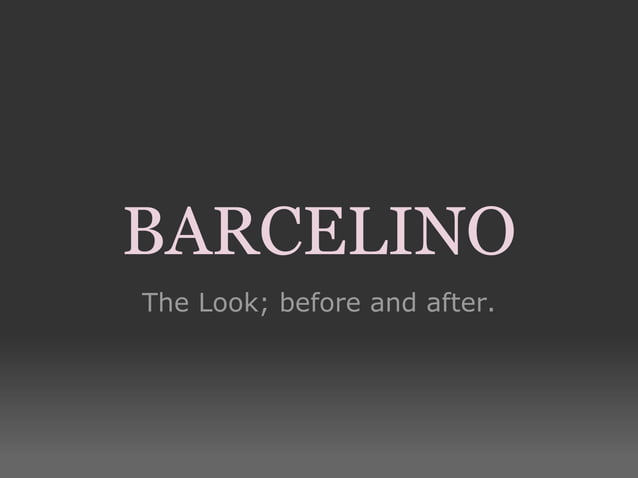 Barcelino: Before and After | PPT