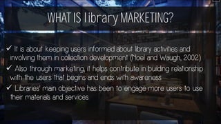 Marketing and Public Relations in an Academic Library | PDF