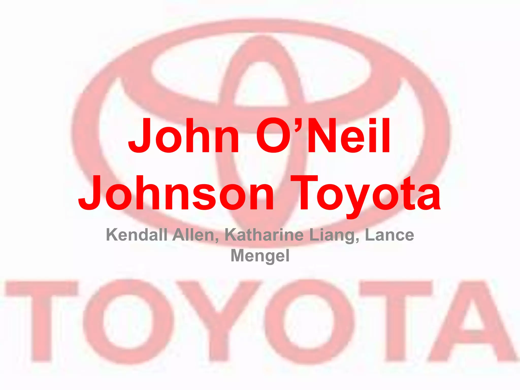 John O'Neil Johnson Toyota Marketing Audit | PPTX