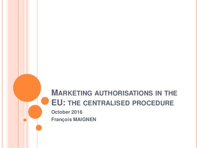 Marketing Authorisations In The Eu The Centralised Procedure