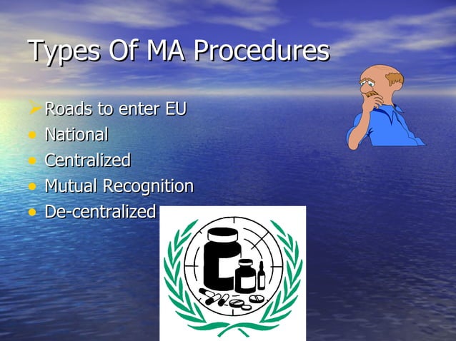 Marketing authorization procedures in eu | PPT | Pharmaceutical ...
