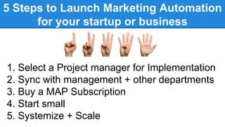 5 Steps to launch Marketing Automation | PPT