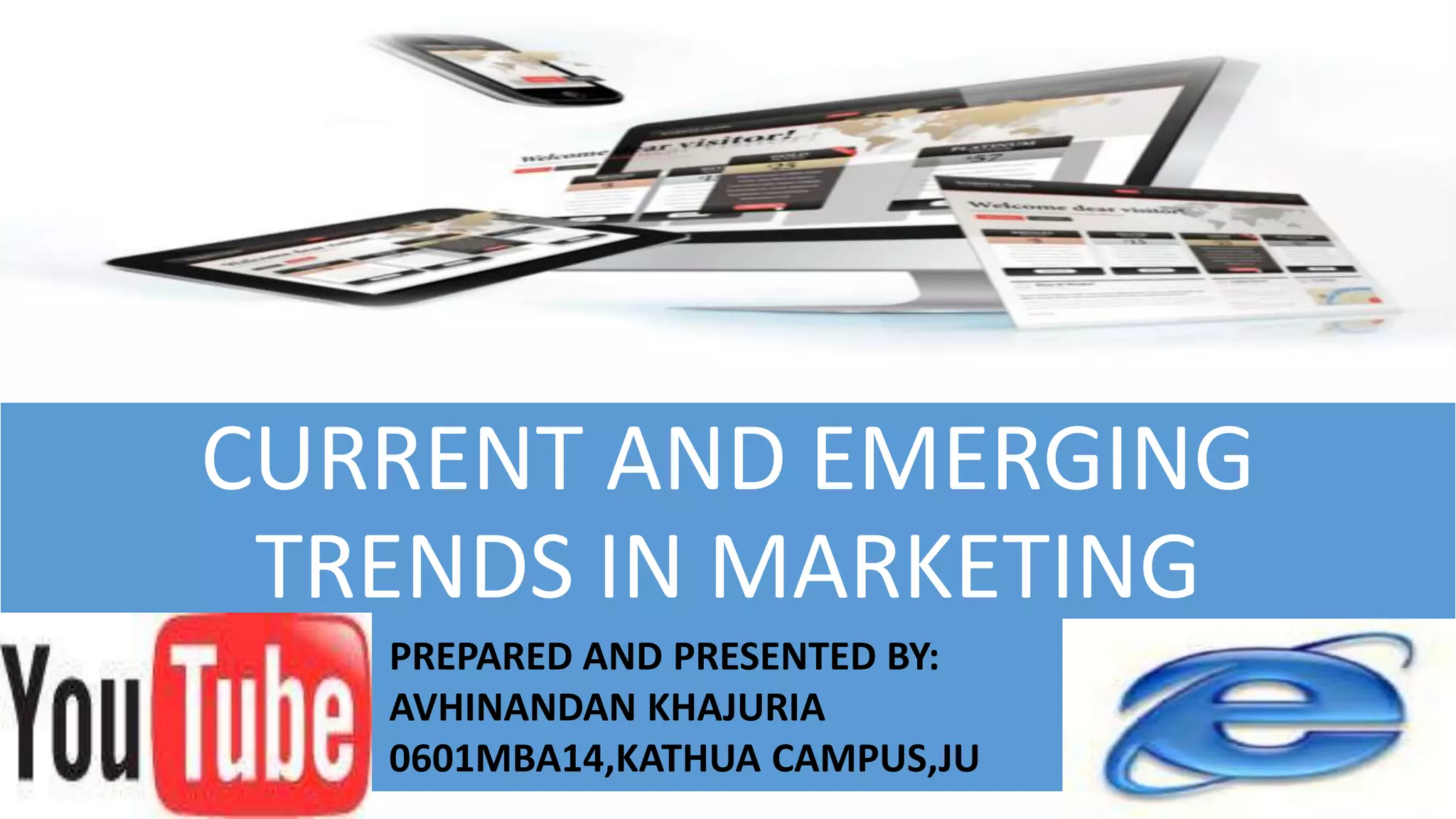 CURRENT & EMERGING TRENDS IN MARKETING | PPTX