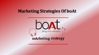 Marketing strategy of Boat lifestyle by JIMS College | PPTX