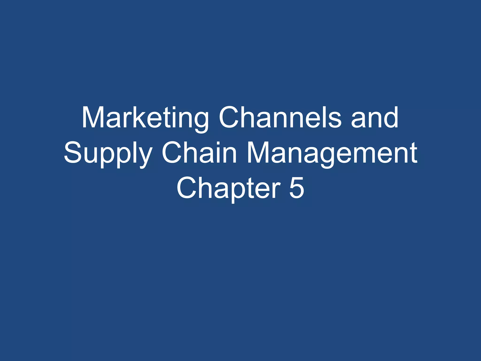 Marketing channel & supply chain management (principles of marketing) | PPT