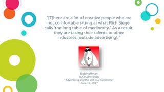 The Decline of Creativity in Marketing | PPTX | Advertising Industry ...