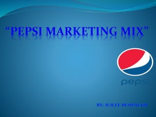 Pepsi Marketing Mix | PPTX