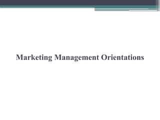 Marketing Management Orientations ch 1.pptx