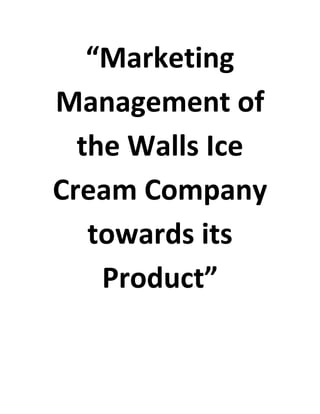 Marketing management of Walls | DOC