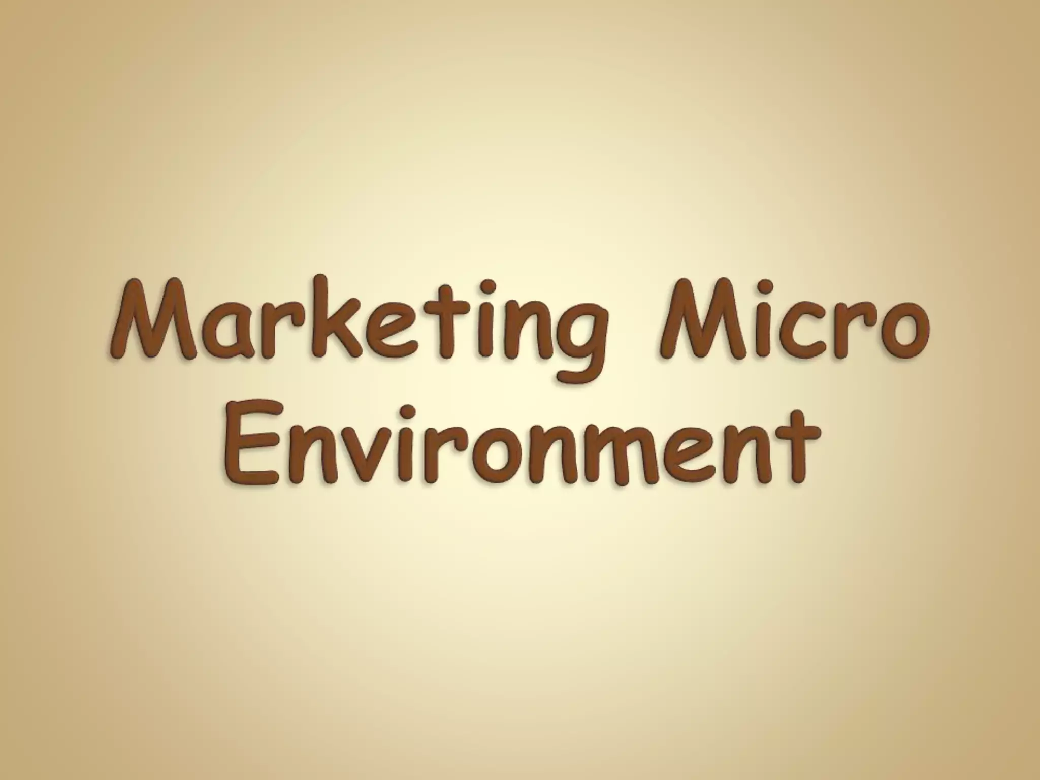 Marketing micro environment | PPT