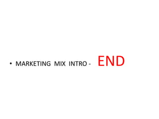 Marketing mix 1 - intro- uplod to slide share | PPTX