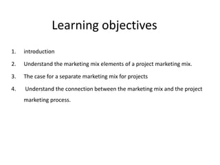 Marketing mix for project marketing .pptx