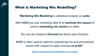Marketing Mix Modelling - Marketing Analytics Summit | PDF