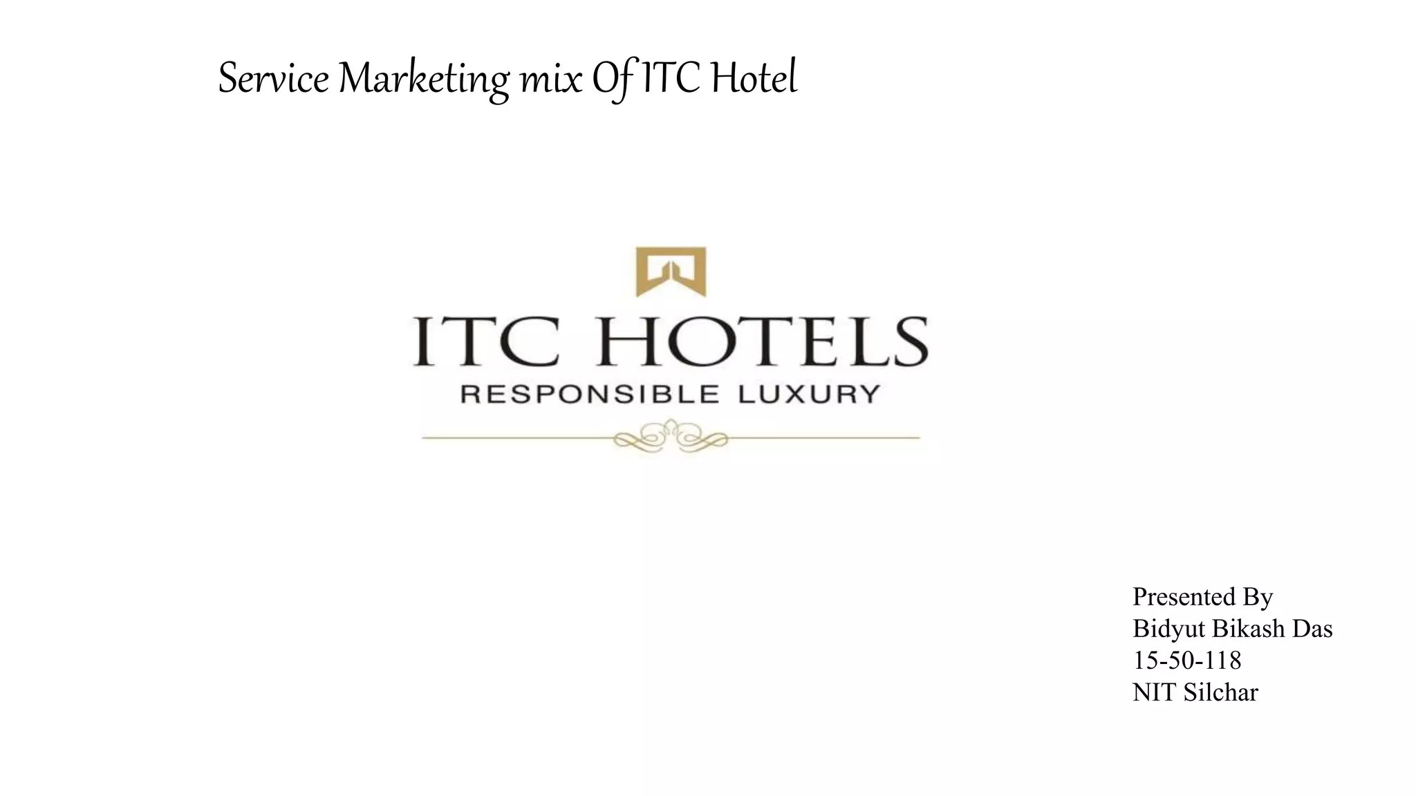 Marketing mix of itc hotel | PPTX