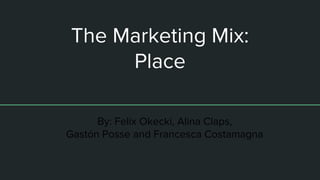 Marketing mix place | PPTX