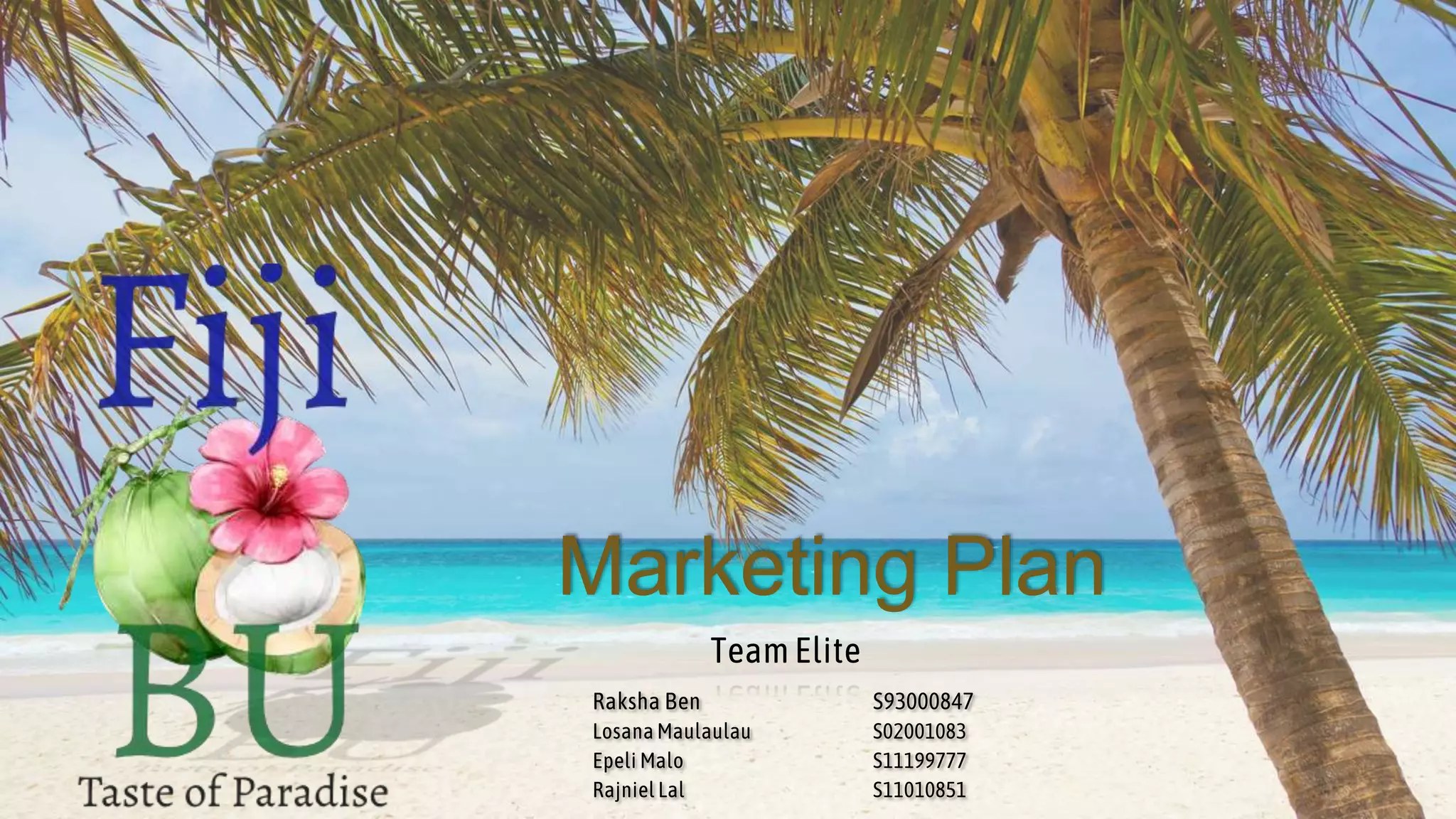 Fiji Bu Marketing Plan Presentation - MBA 437 | PPTX