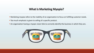Marketing Myopia - MBA, Management, Consumers | PPT