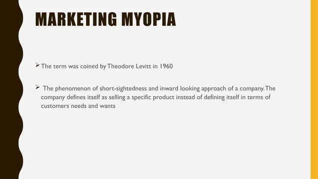 Marketing Myopia - elementary explanation | PPT