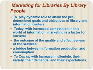 Marketing of academic library services & products | PPT