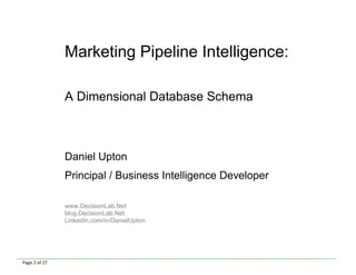 Marketing Pipeline Intelligence: A Dimensional Model | PPT