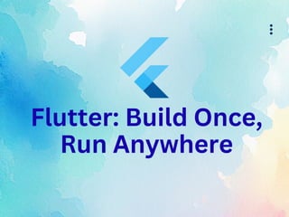 Flutter Framework: A Smarter Way to Build Apps | PDF