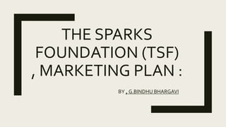Marketing Plan for The Sparks Foundation | PPT