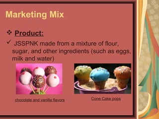 Marketing plan on jsspnk cake pop. | PPT