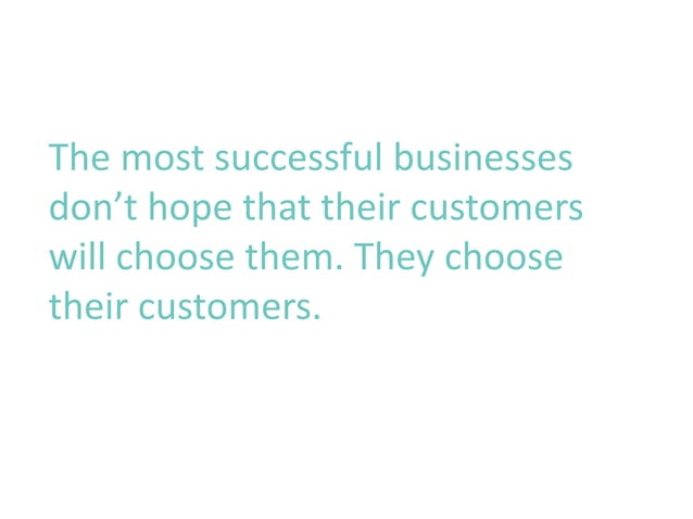 4 signs you're targeting the wrong customer | PPT