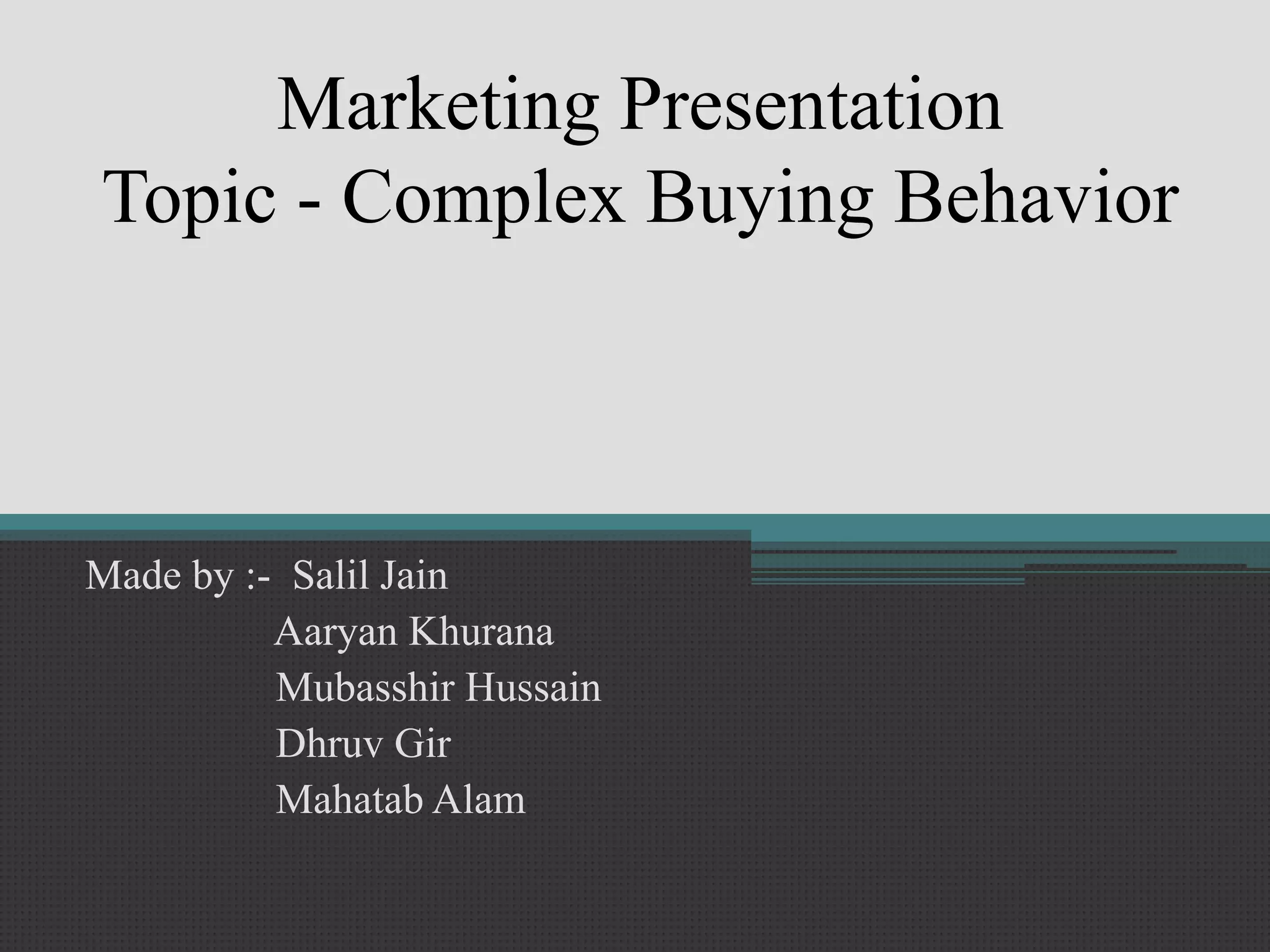Presentation on Complex Buying Behavior (CBB) | PPT