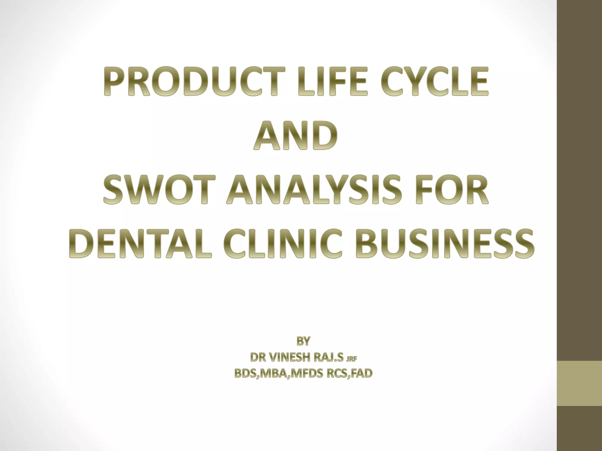 Product Life Cycle & SWOT Analysis of Dental Clinic Business | PPTX